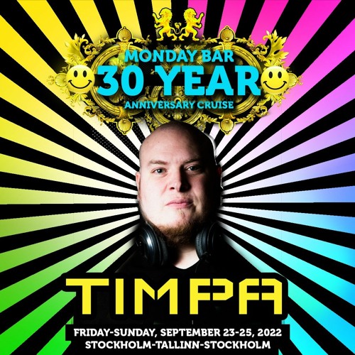 Stream Timpa @ Monday Bar 30 Year Anniversary Cruise (no 58) 2022 by ...