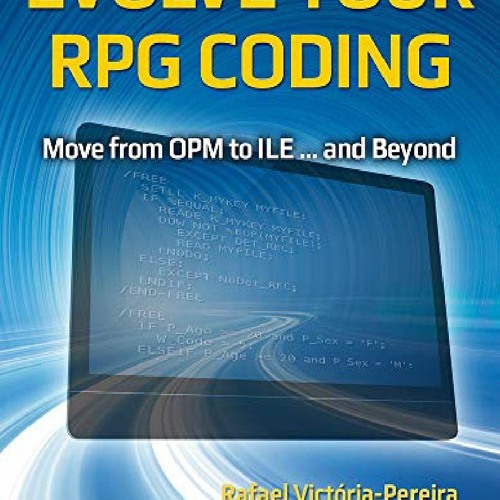 Stream episode ⚡PDF⚡ Evolve Your RPG Coding: Move from OPM to ILE ...