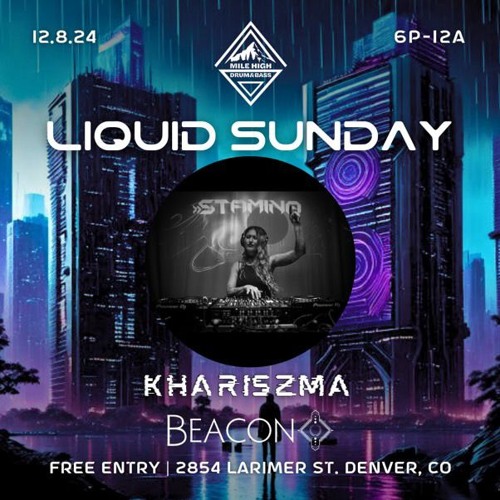 Stream Liquid Sunday set for MileHighDNB at The Beacon in Denver by ...