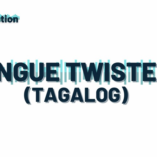 Stream Tongue Twisters (Tagalog) by Voiceolution PH | Listen online for ...