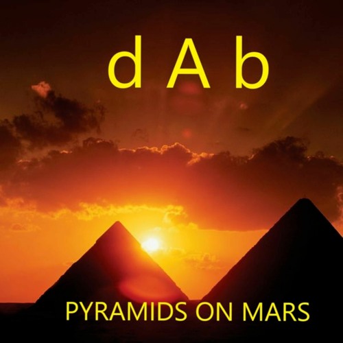 Stream dAb | Listen to Pyramids on Mars playlist online for free on ...