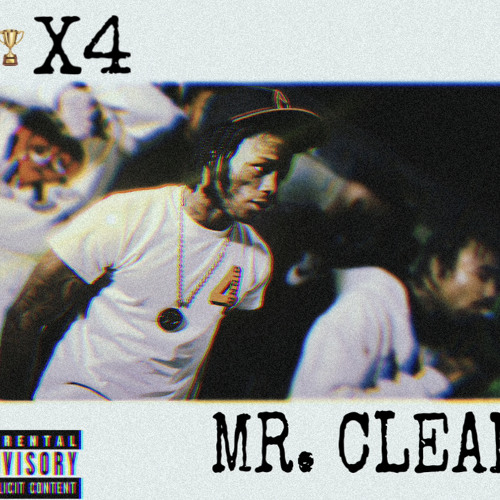 Stream MR. CLEAN by X4 | Listen online for free on SoundCloud