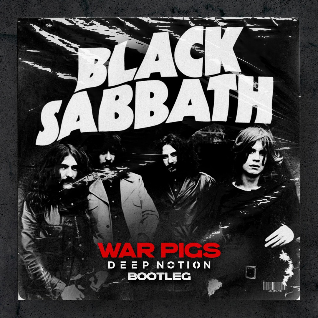 Stream Black Sabbath - WAR PIGS (Deep Notion Bootleg) [FREE DOWNLOAD ...