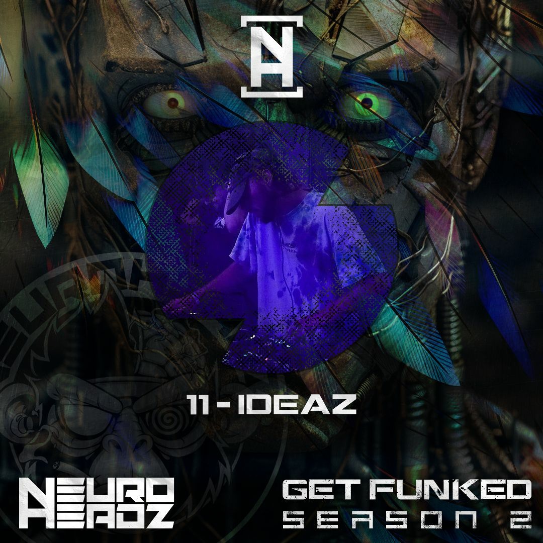 Stream NEUROHEADZ// GET FUNKED SERIES 2 - 011 IDEAZ by Neuroheadz ...