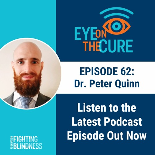 Stream episode Eye on the Cure Podcast | Episode 62: Dr. Peter Quinn by Foundation Fighting ...