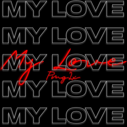 Stream MY LOVE x RJ GLOBAL by PMG2x | Listen online for free on SoundCloud