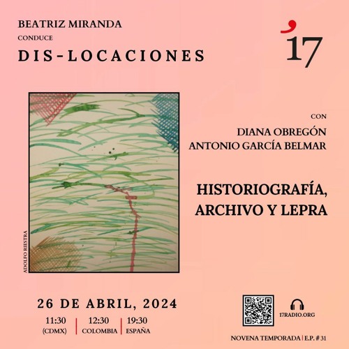 Stream Historiografía, archivo y lepra; con Diana Obregón y Antonio ...