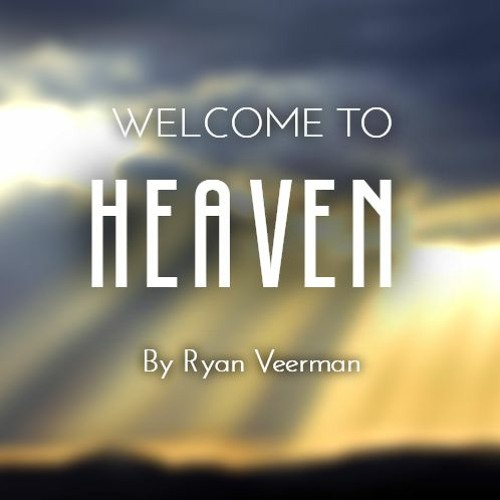 Stream Ryan Veerman - Welcome to heaven by Ryan Veerman | Listen online ...