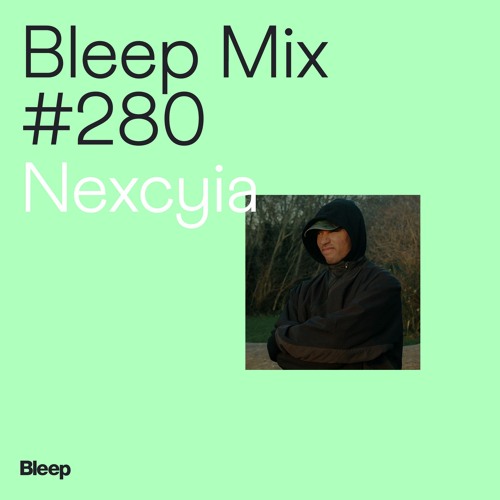 Stream Bleep Mix #280 - Nexcyia by Bleep | Listen online for free on ...