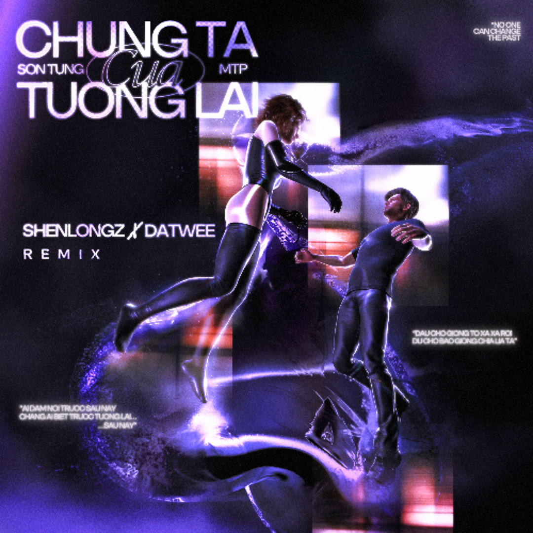 Stream Chung Ta Cua Tuong Lai - Son Tung M-TP (ShenlongZ x DATWEE RMX) by ShenlongZ | Listen ...