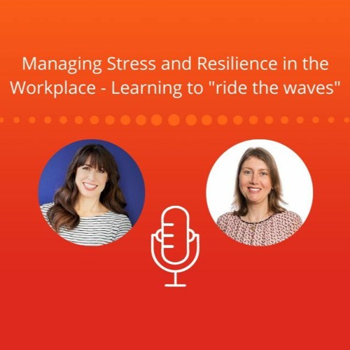 Stream Managing Stress And Resilience In The Workplace - Learning To ...
