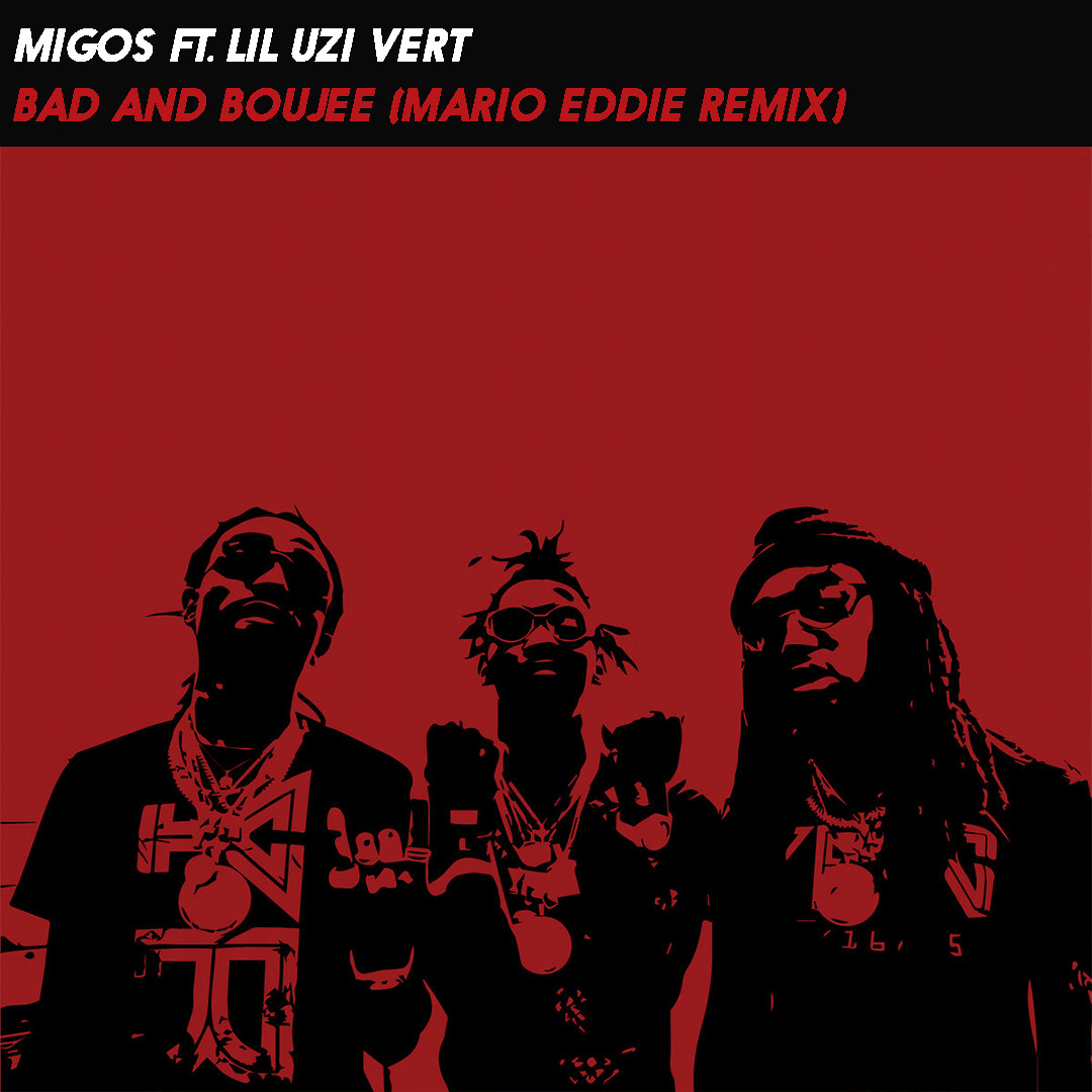 Stream Migos Ft Lil Uzi Vert - Bad And Boujee (Mario Eddie Remix) by ...