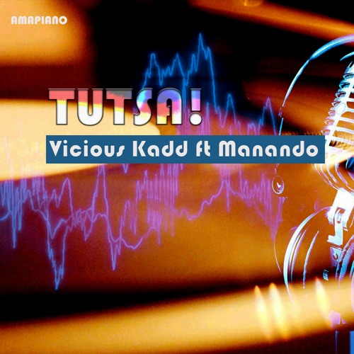 Stream Tutsa! Ft Manando by Vicious Kadd | Listen online for free on ...