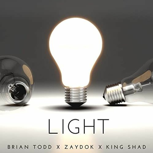 Stream Brian Todd "Light" ft. Zaydok & King Shad by Top Christian Rap ...