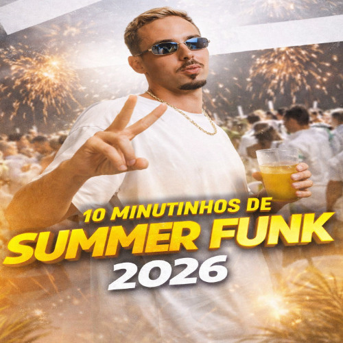 Stream 10 MINUTINHOS DE SUMMER FUNK 2026 (DJ KONHAKE) by DJ konhake ...