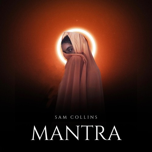 Stream Sam Collins - Mantra (Radio Edit) by SAM COLLINS | Listen online ...