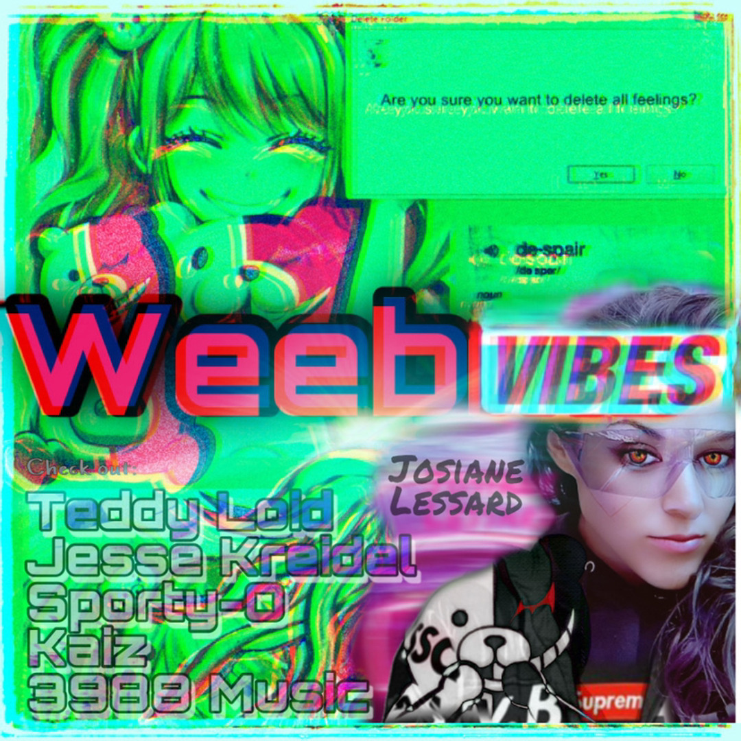 Stream weeb vibes by Josiane Lessard | Listen online for free on SoundCloud