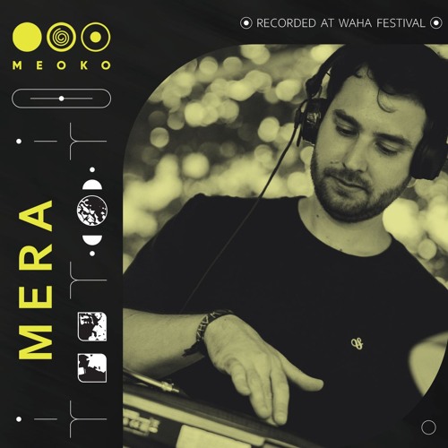 Stream MEOKO Podcast Series | Mera - Recorded at Waha Festival 2024 by ...