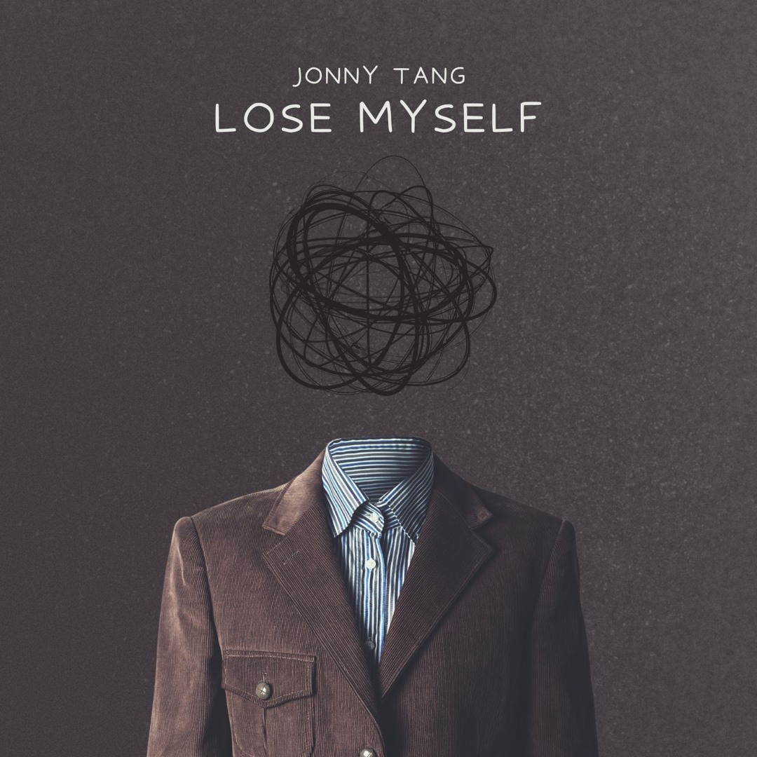 Stream Lose Myself by Jonny Tang | Listen online for free on SoundCloud
