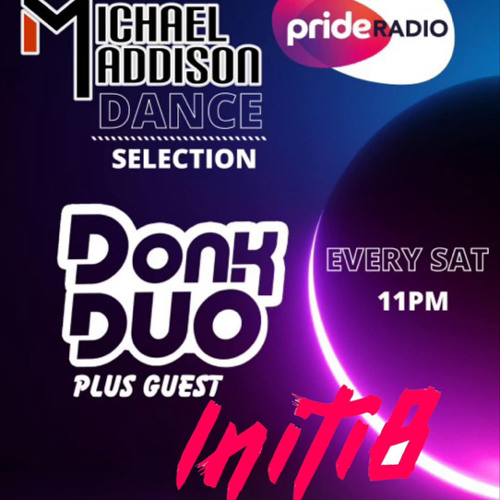 Stream Pride Radio Donk Duo X Initi8 15 03 2025.wav by Donk Duo UK ...
