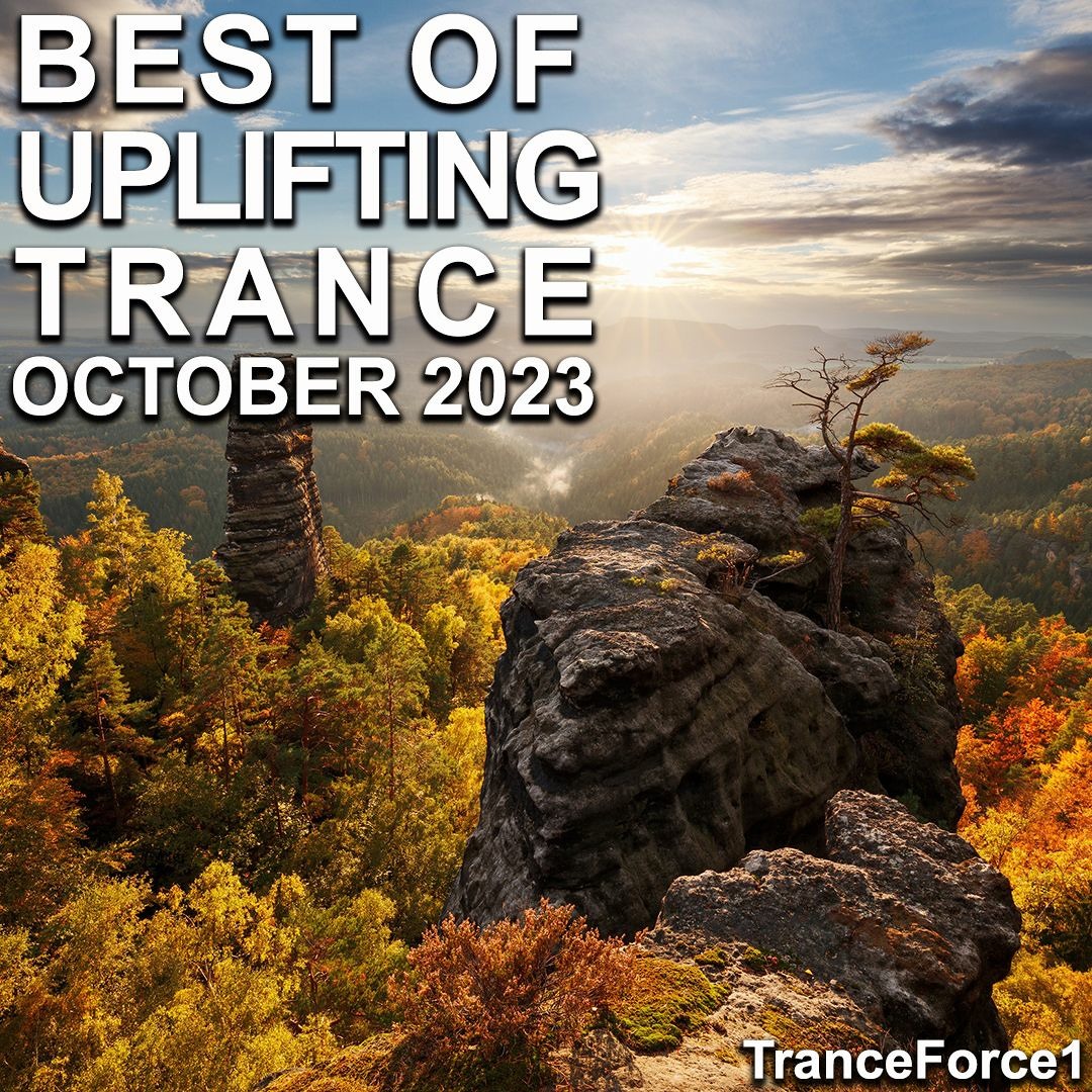Stream Best of Uplifting Trance Mix (October 2023) by TranceForce1 | Listen online for free on ...