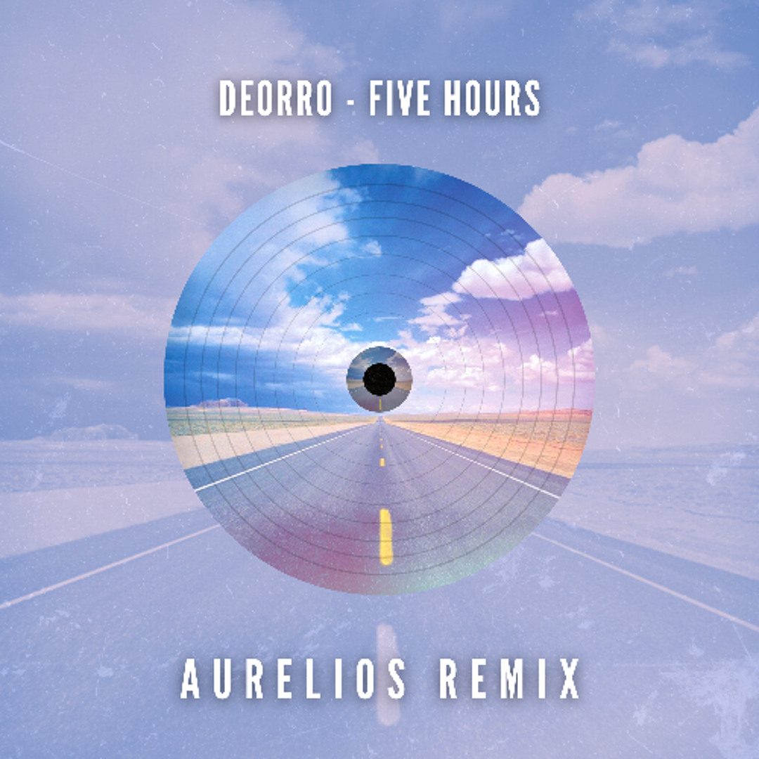 Stream Deorro - Five Hours (Aurelios Remix) [FREE DOWNLOAD] by Aurelios ...