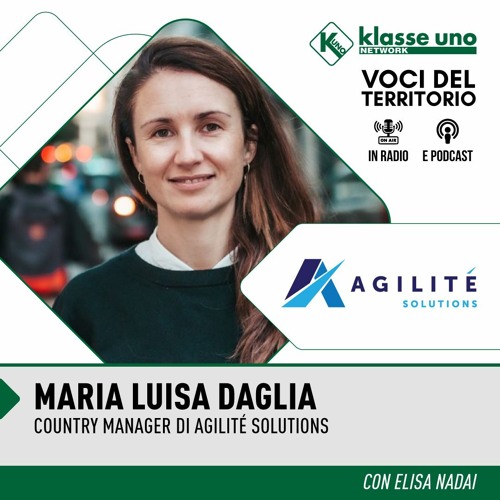 Stream Maria Luisa Daglia - Agilité Solutions by Klasse Uno Network ...