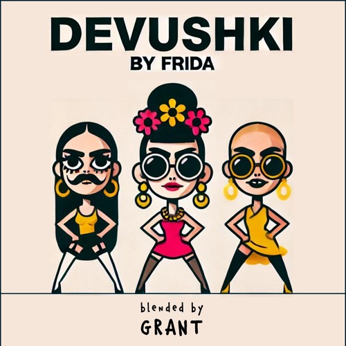 Stream DEVUSHKI by FRIDA - REMIX by G R A N T | Listen online for free ...