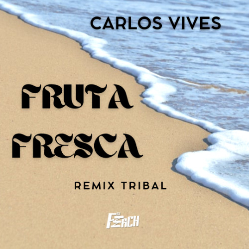 Stream Fruta Fresca (Carlos Vives)...FerCHDELUXE FREEdownload! by ...
