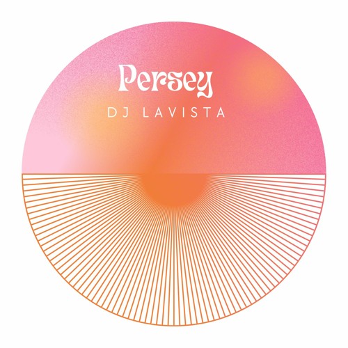 Stream Persey by Dj Lavista | Listen online for free on SoundCloud