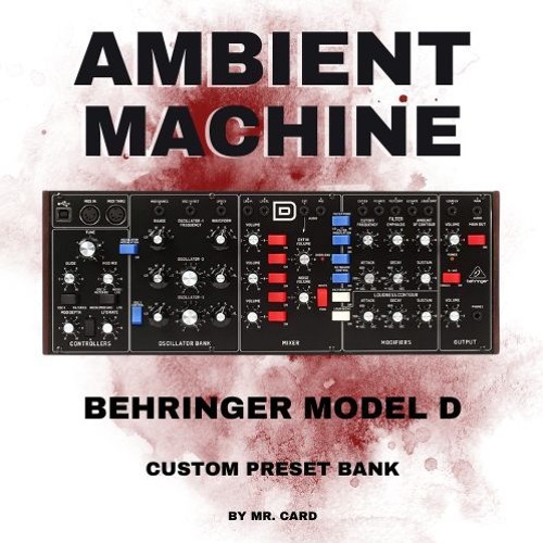 Stream Mr Card - Behringer Model D – Ambient Machine by SynthPresets ...