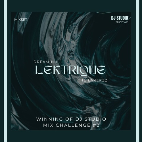 Stream Winning of DJ STUDIO MIX CHALLENGE #2 Featuring: Lektrique / DJ ...