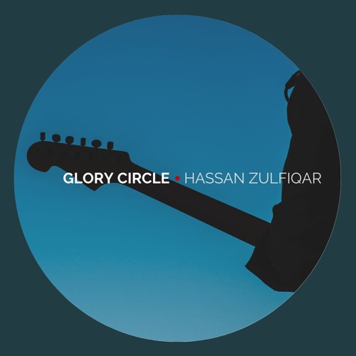 Stream Glory Circle | Hassan Zulfiqar by Hassan Zulfiqar | Listen ...