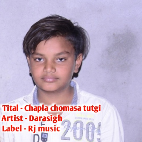 Stream Chapla Chomasa Tutgi by Darasigh | Listen online for free on SoundCloud