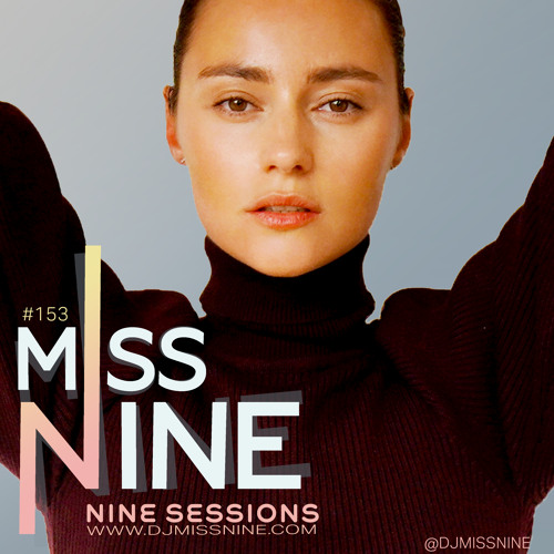 Stream Nine Sessions By Miss Nine 153 by MissNine | Listen online for ...