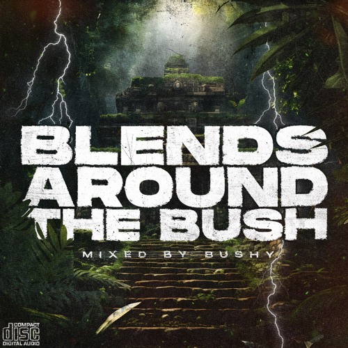 Stream Blends Around The Bush: vol 1 by Bushy | Listen online for free ...