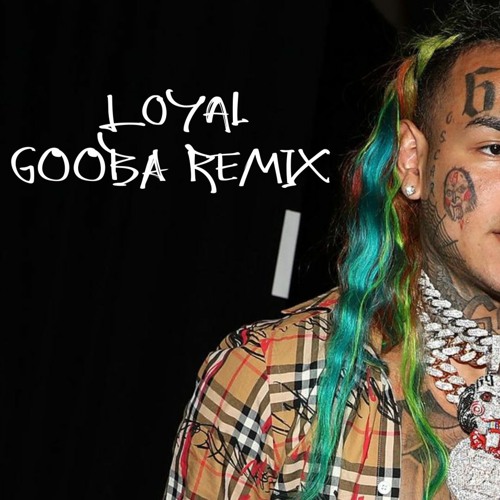Stream 6ix9ine Gooba Remix by LxYal | Listen online for free on SoundCloud