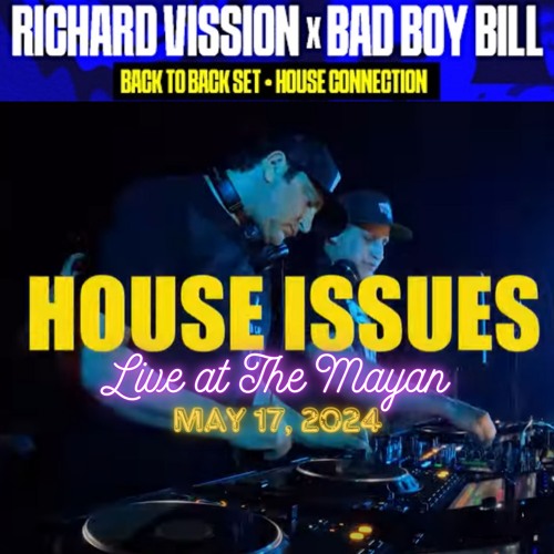 Stream HOUSE CONNECTION 2024 - Richard Vission & Bad Boy Bill by DJ ...