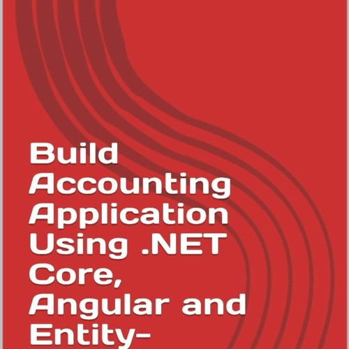 Stream episode Download⚡PDF Build Accounting Application Using .NET Core, Angular and by casper ...