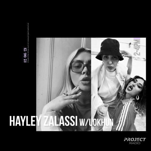 Stream Hayley Zalassi w/ Uokhun - 12 June 2021 by Project Radio ...
