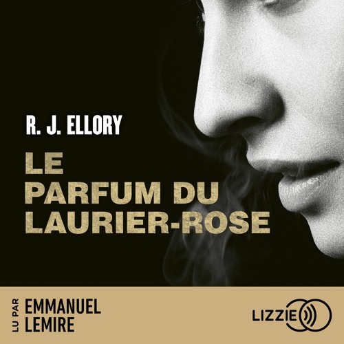 Stream Le parfum du laurier-rose de R.J.Ellory lu par Emmanuel Lemire ...