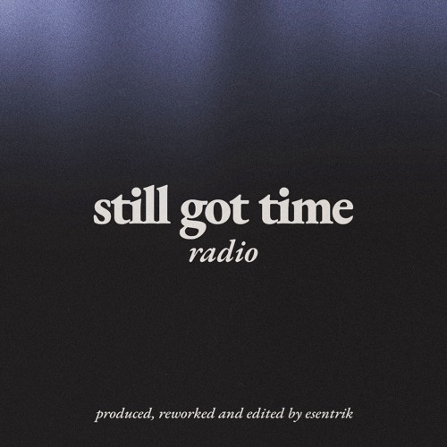 Stream esentrik | Listen to still got time radio | EPISODES playlist ...