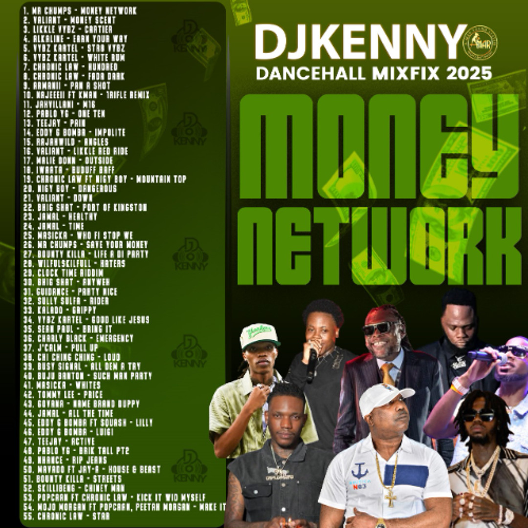 Stream DJ KENNY MONEY NETWORK DANCEHALL MIXFIX 2025 by DJ KENNY A-MAR SOUND | Listen online for ...