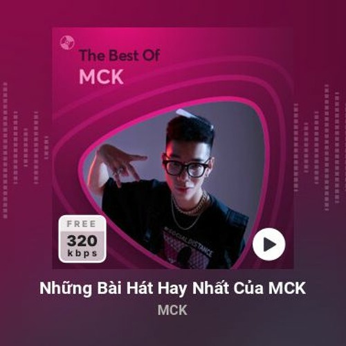 Stream Playlist RPT MCK - TOP Những Bản Rap Love Chill Viral Của Mck/Nger | MCK Playlist by Rap ...