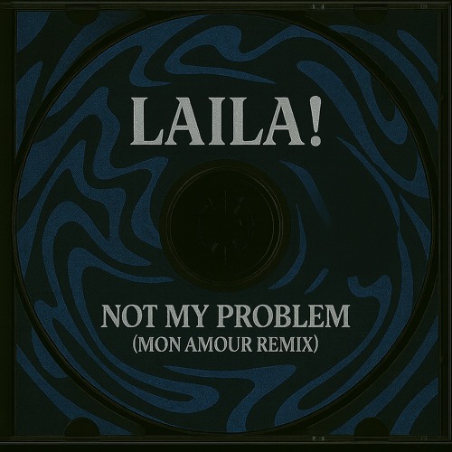 Stream Laila! - Not My Problem (Mon Amour Remix) [Afro House] Free DL ...