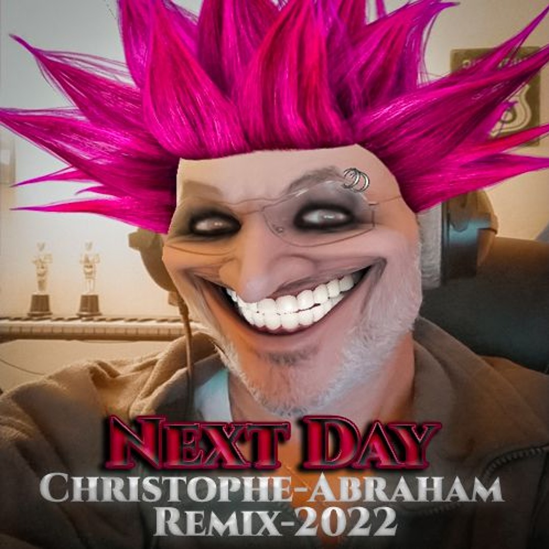 Stream Next Day - (Christophe - Abraham - Remix - 2022) by Christophe ...