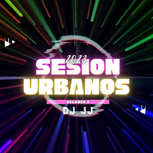 Stream SESION 03 URBANOS 2O23 BY DJ JJ by Deejay JJ | Listen online for ...