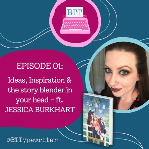 Stream Episode 1 ft. Jessica Burkhart: Ideas, Inspiration & the story ...