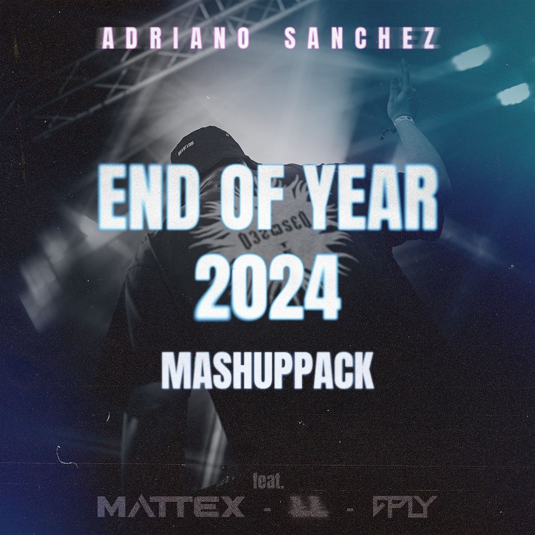 Stream End of Year 2024 Mashup Pack by Adriano Sanchez | Listen online for free on SoundCloud