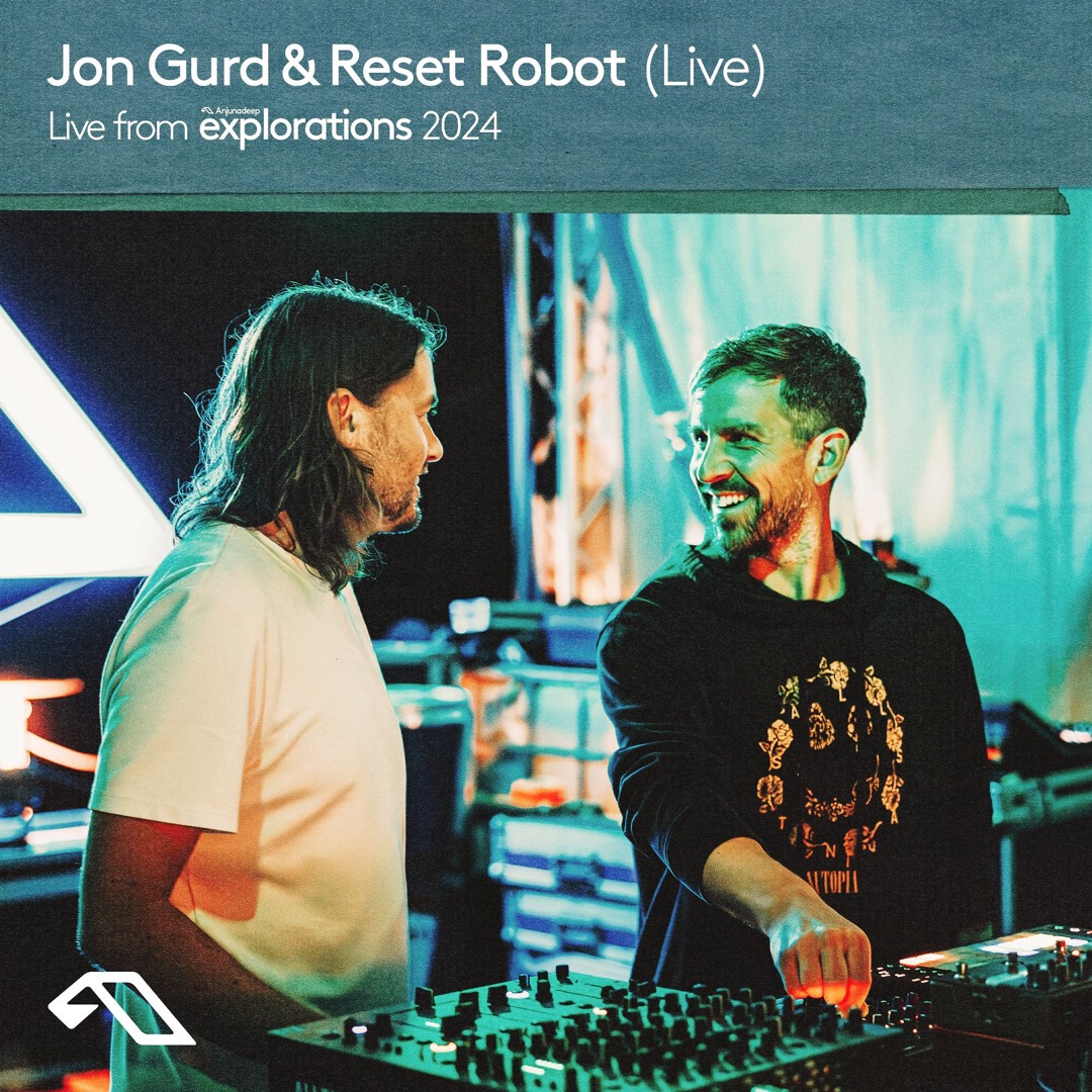 Stream Jon Gurd & Reset Robot (Live) at Splendor | Anjunadeep ...